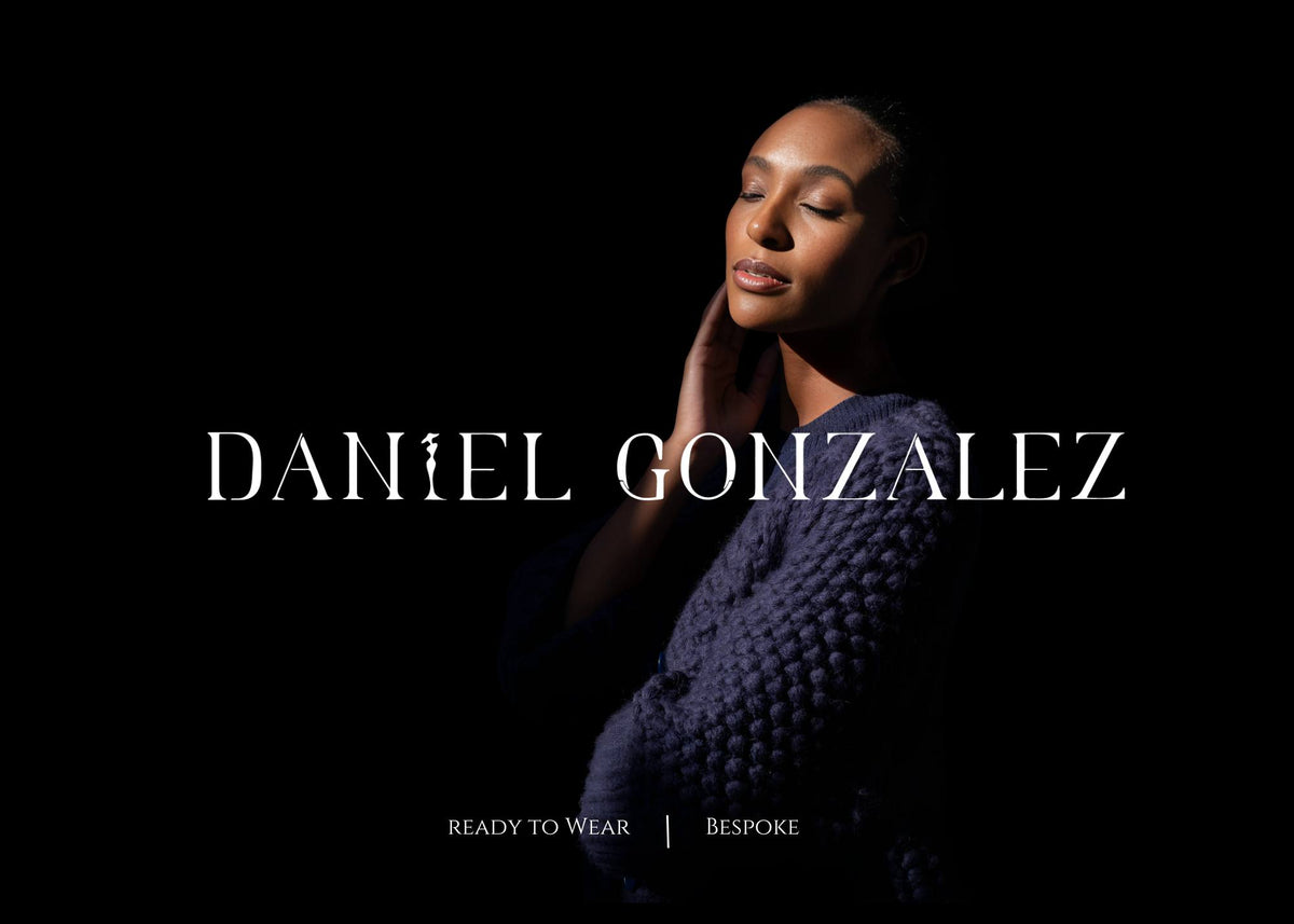 Daniel Gonzalez Designs - Luxury boutique & atelier